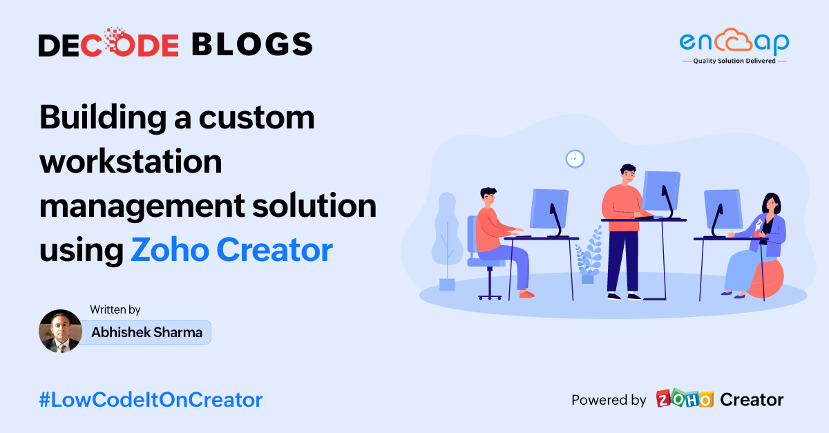 Transform your Workstation Efficiently with Low-Code | Decode